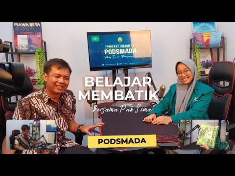 BELAJAR MEMBATIK Bersama Pak Sima | PodSmada Reviu P5 Kearifan Lokal #podsmada #podcast # ...