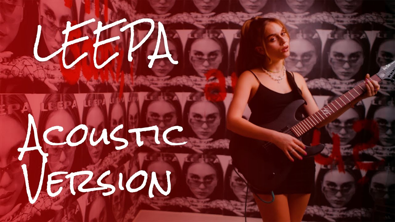 leepa - i’m sorry, are you? (acoustic version) - YouTube