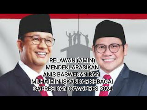 RELAWAN (AMIN) MENDEKLARASIKAN ANIS BASWEDAN DAN MUHAIMIN ISKANDAR ...