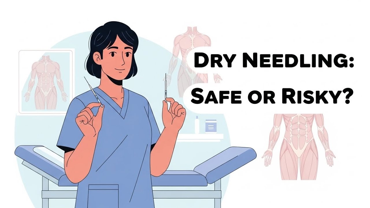 Dry Needling Explained: Safety Guidelines, Risks, and Clinical Practice ...