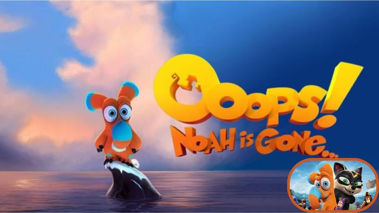 Ooops! Noah is Gone amazing animated movie. #animationmovierecap # ...