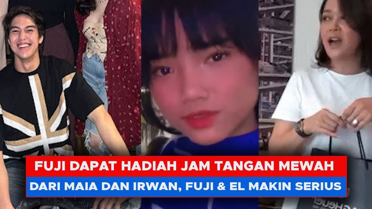 irwan musry beri jam tangan mewah pada fuji, maia rayu el rumi, el dan fuji makin serius. - YouTube