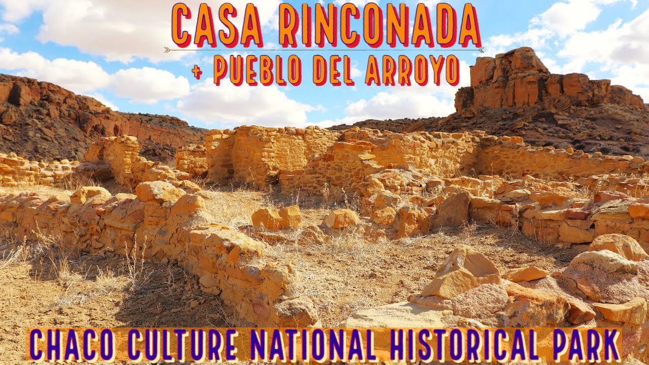 Casa Rinconada and Pueblo Del Arroyo - Chaco Culture National ...