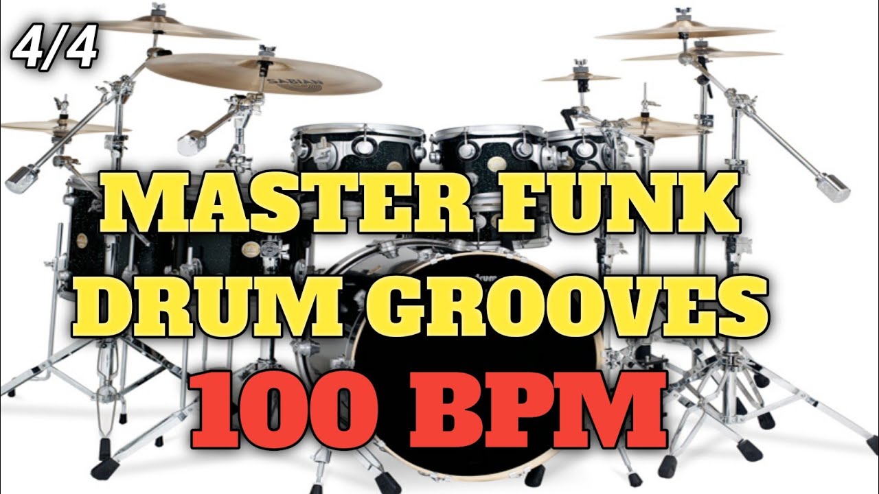 MASTER FUNK DRUM GROOVES | 100 BPM - YouTube