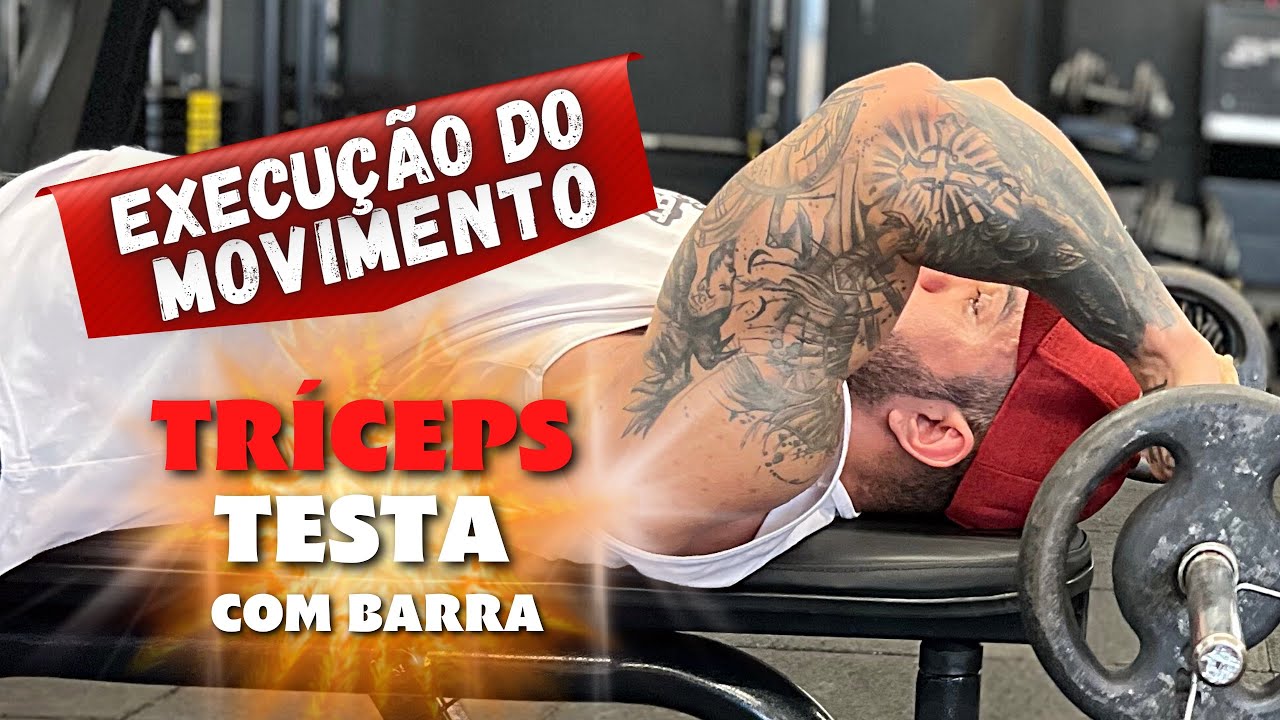 TRÍCEPS TESTA COM BARRA - como executar de maneira correta! - YouTube