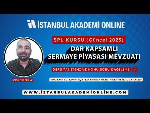 DAR KAPSAMLI SERMAYE PİYASASI MEVZUATI  KONU ANLATIM  - SERMAYE PİYASASI KAVRAMI  - EMRE KURTOĞLU