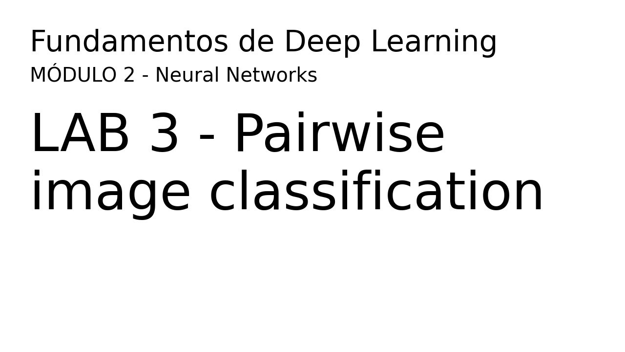 Deep Learning - 02 LAB3 Pairwise image classification - YouTube