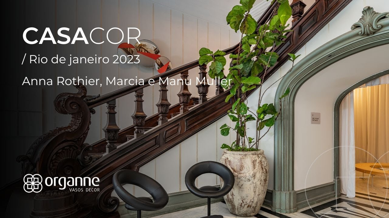 CASACOR Rio 2023 | Anna Rothier, Marcia e Manu Muller l Organne Vasos ...