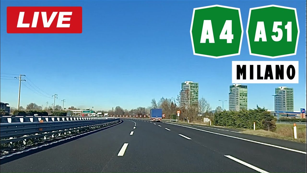 LIVE | A4-A51-giro per MILANO | Verona - Milano - YouTube