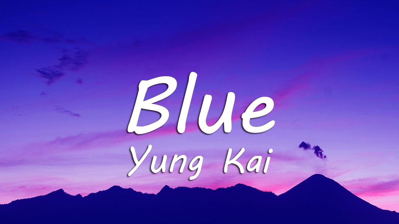 Yung Kai - Blue (Lyrics) - YouTube