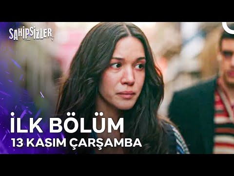 Sahipsizler İlk Bölümüyle 13 Kasım Çarşamba Star'da!