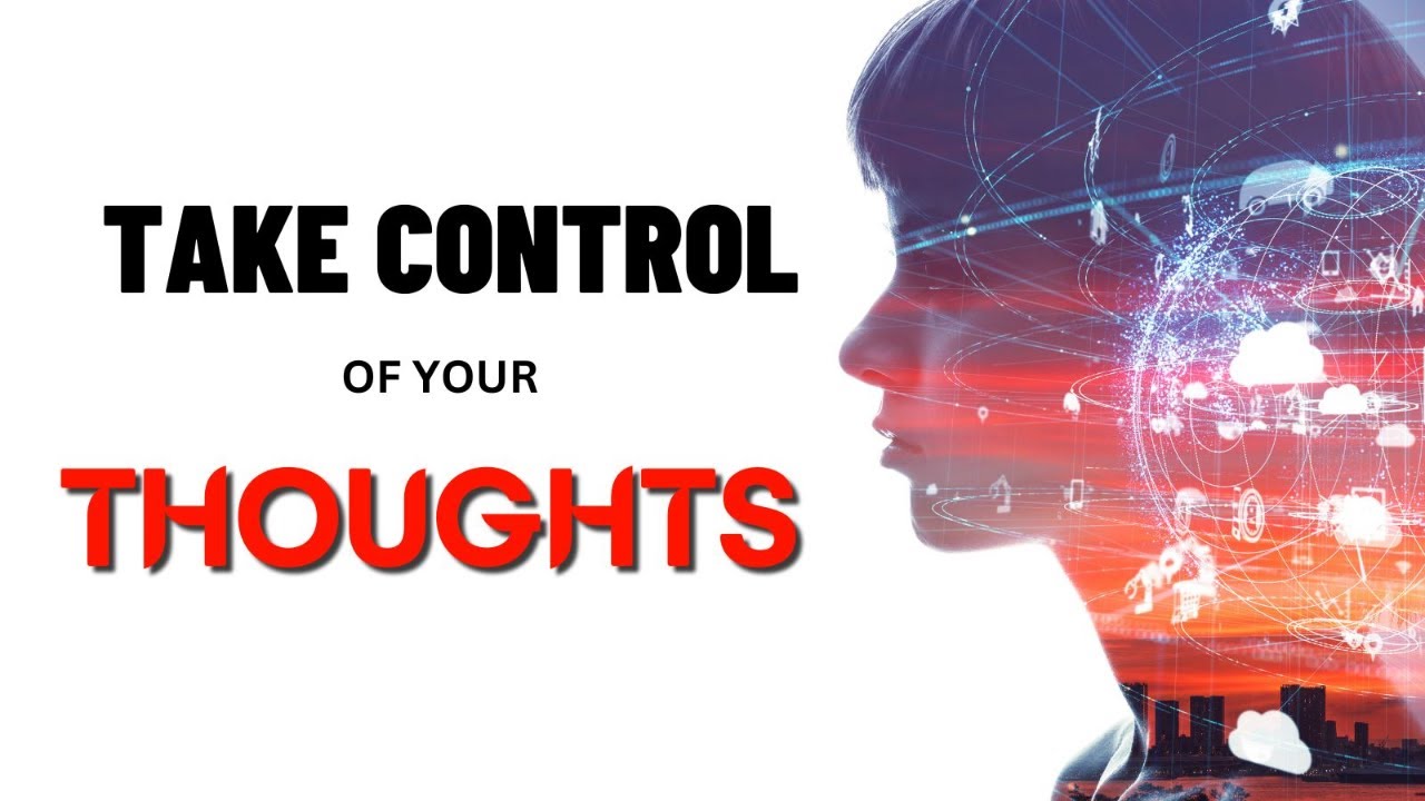 Take Control of Your Mind NOW! - YouTube