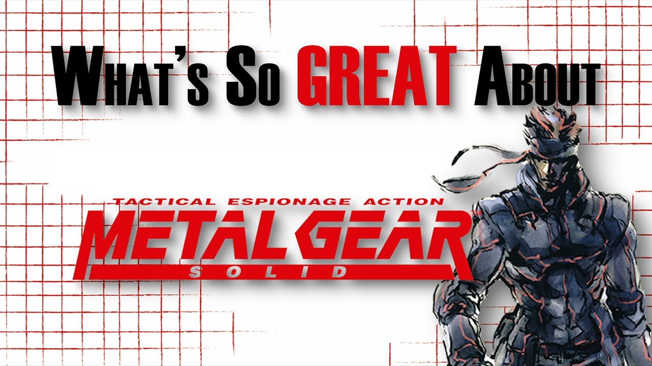 What's So Great About Metal Gear Solid? - Stealth Solidified - YouTube