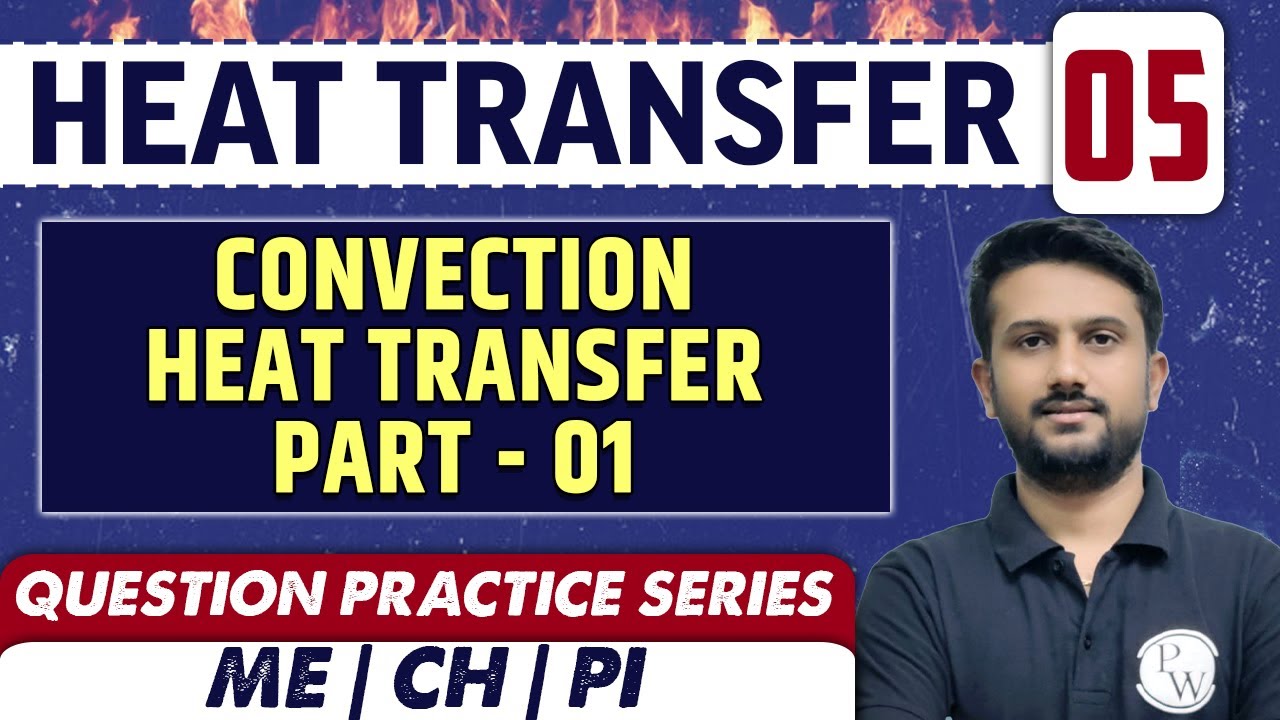 Heat Transfer 05 | Convection Heat Transfer (Part 1) - Question ...