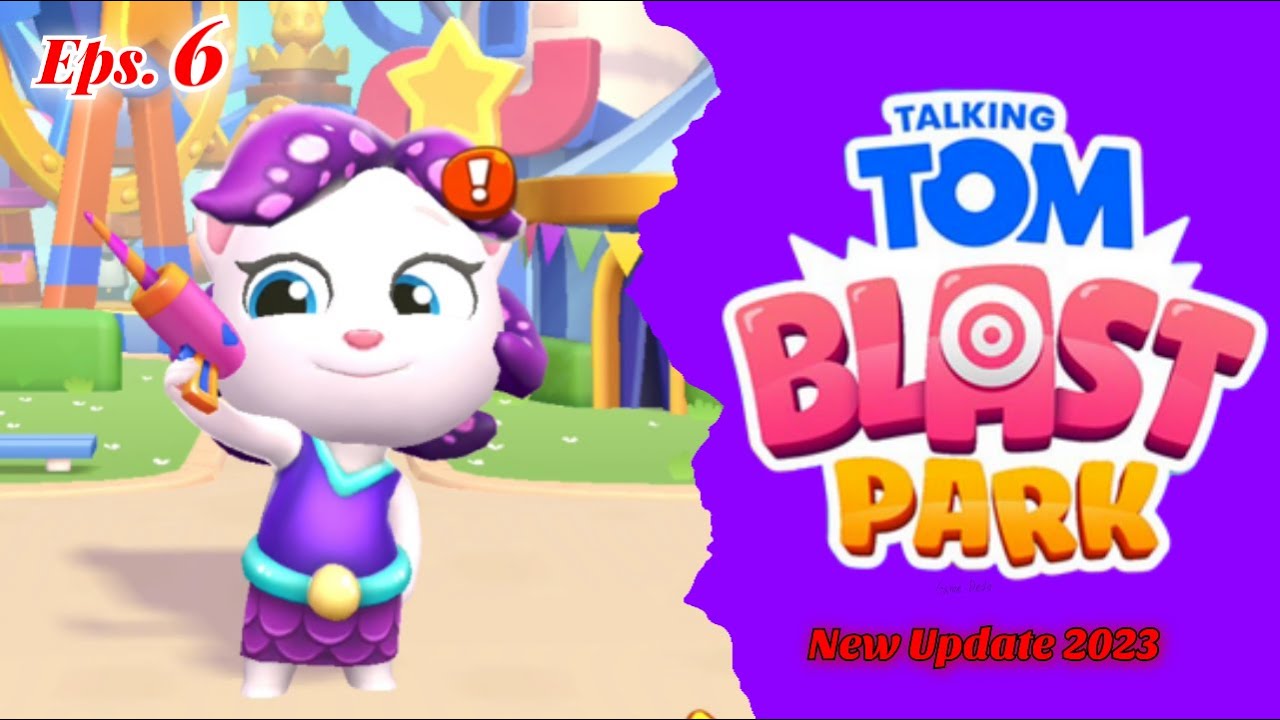 New Update Eps. 6 - Talking Tom Blast Park Gameplay Android - Angela ...