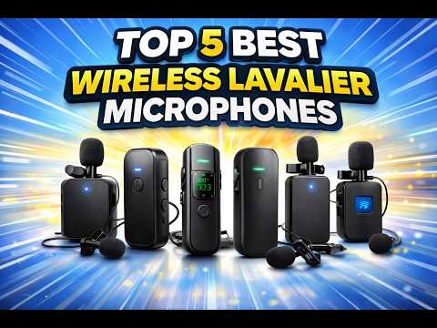 Top 5 Wireless Lavalier Microphones You Should Buy in 2026