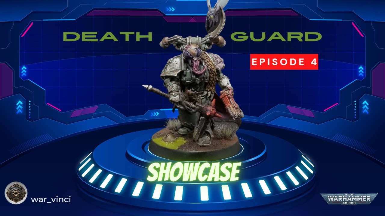 Warhammer 40K Showcase Death Guard Episode 4 - YouTube