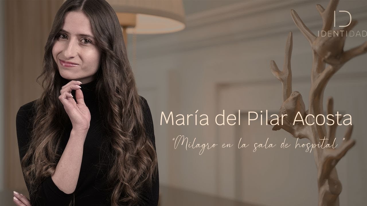 Identidad de MARÍA DEL PILAR ACOSTA -Milagro en la sala de hospital ...