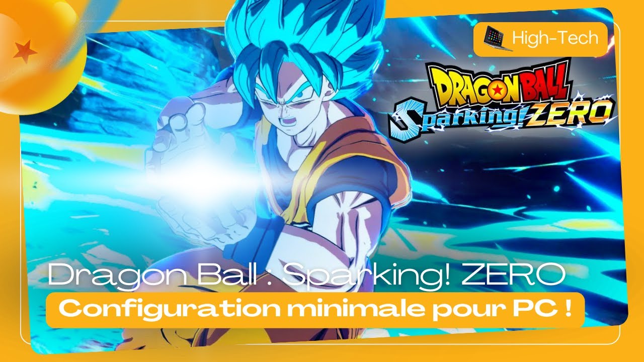 Découvrez Dragon Ball: Sparking! ZERO - Configuration minimale pour PC ...