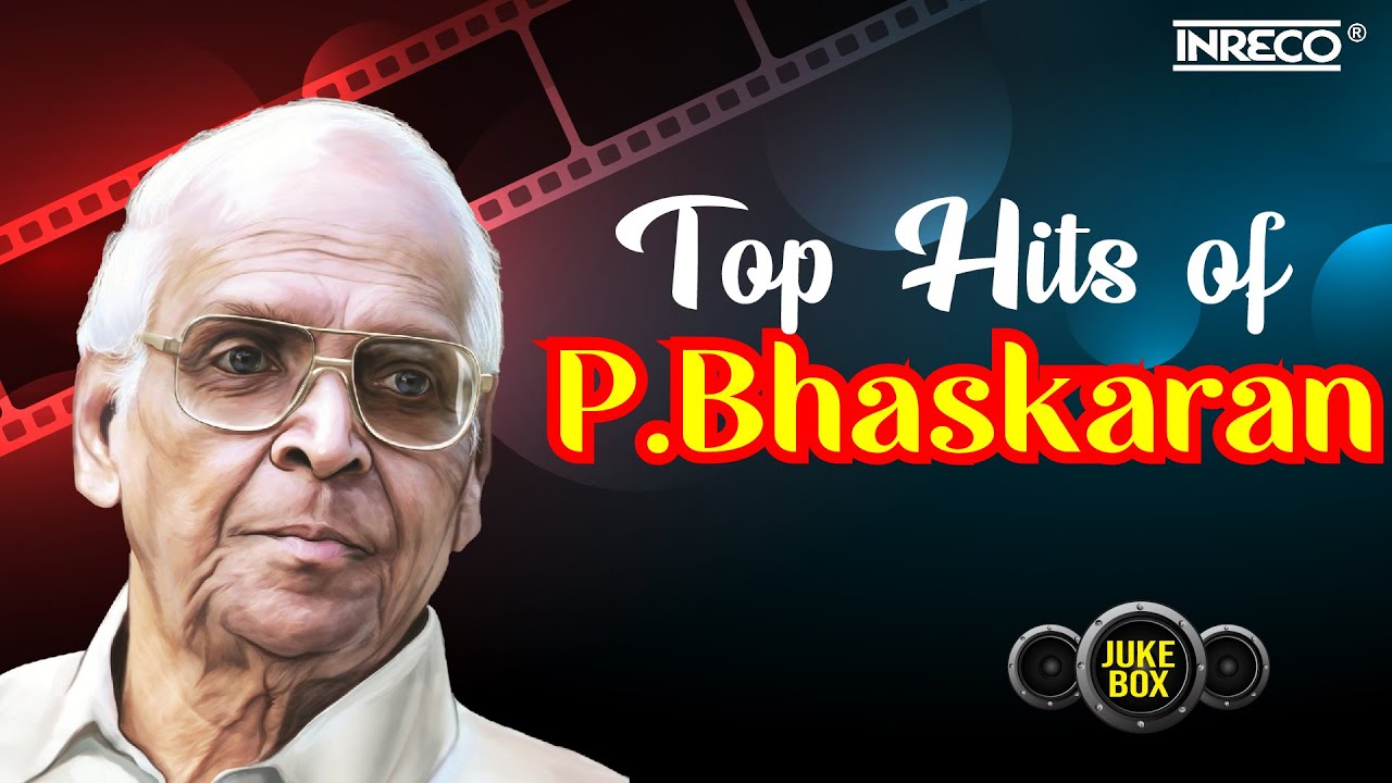 Top Hits of P.Bhaskaran | KJ Yesudas | Bhaskaran's Poetic Legacy - A ...
