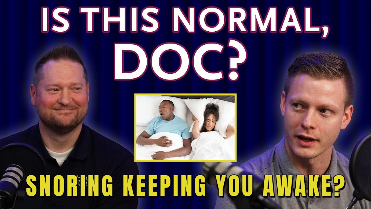 Snoring? Sleep Apnea and What You Need to Know - Is This Normal Doc ...