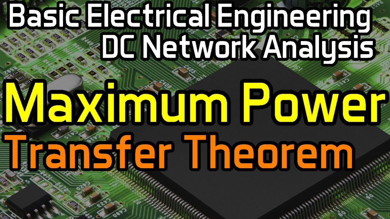 Maximum Power Transfer Theorem - YouTube