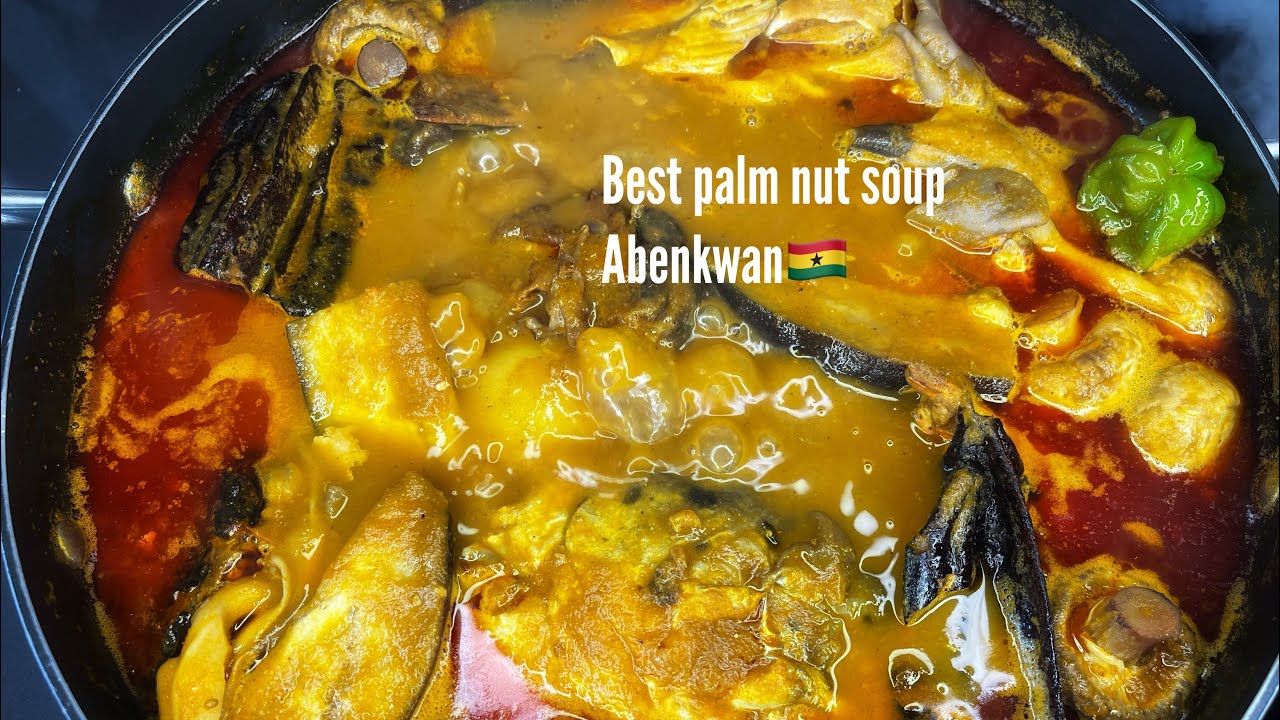 TASTIEST WAY TO MAKE GHANAIAN PALM NUT SOUP | ABENKWAN #abenkwan # ...