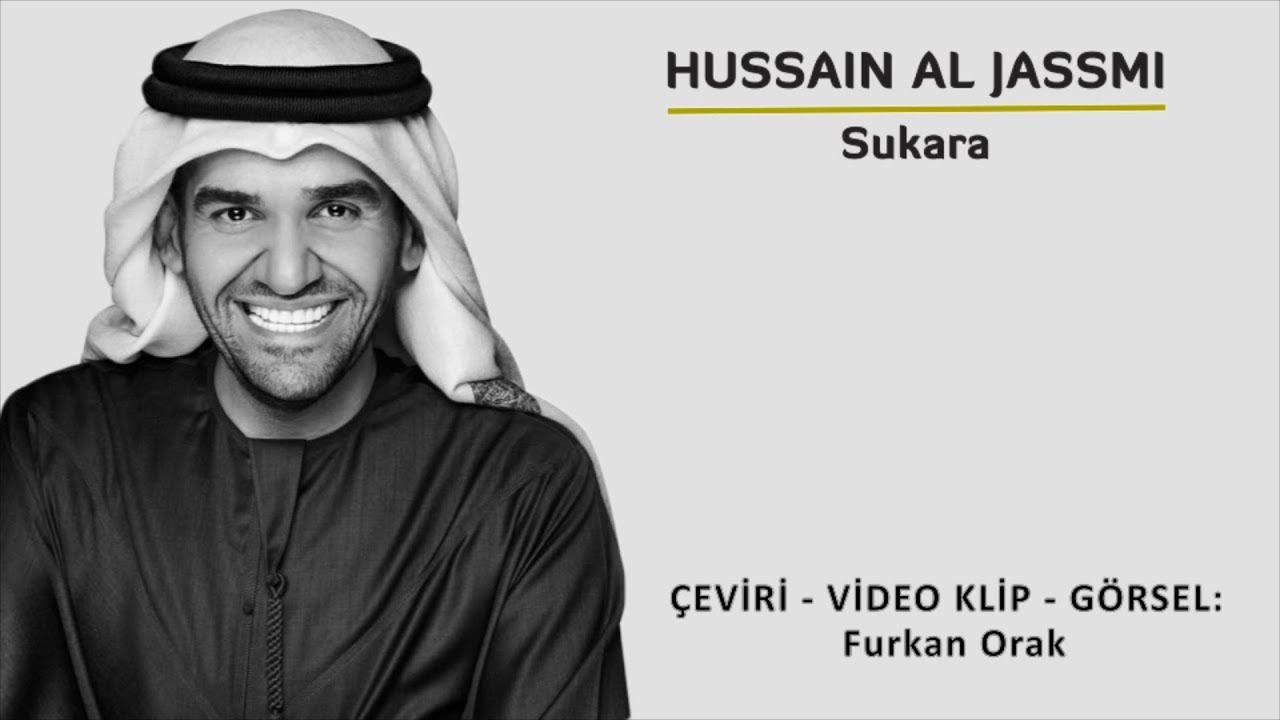 Hussain Al Jassmi - Sukara (Türkçe Çeviri) / حسين الجسمي - سكره - YouTube