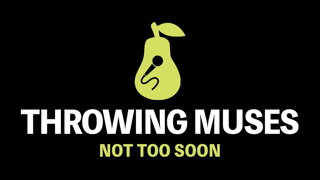 Throwing Muses - Not Too Soon (Karaoke) - YouTube