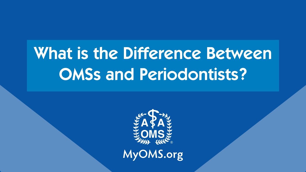 What is the Difference Between OMSs and Periodontists? - YouTube