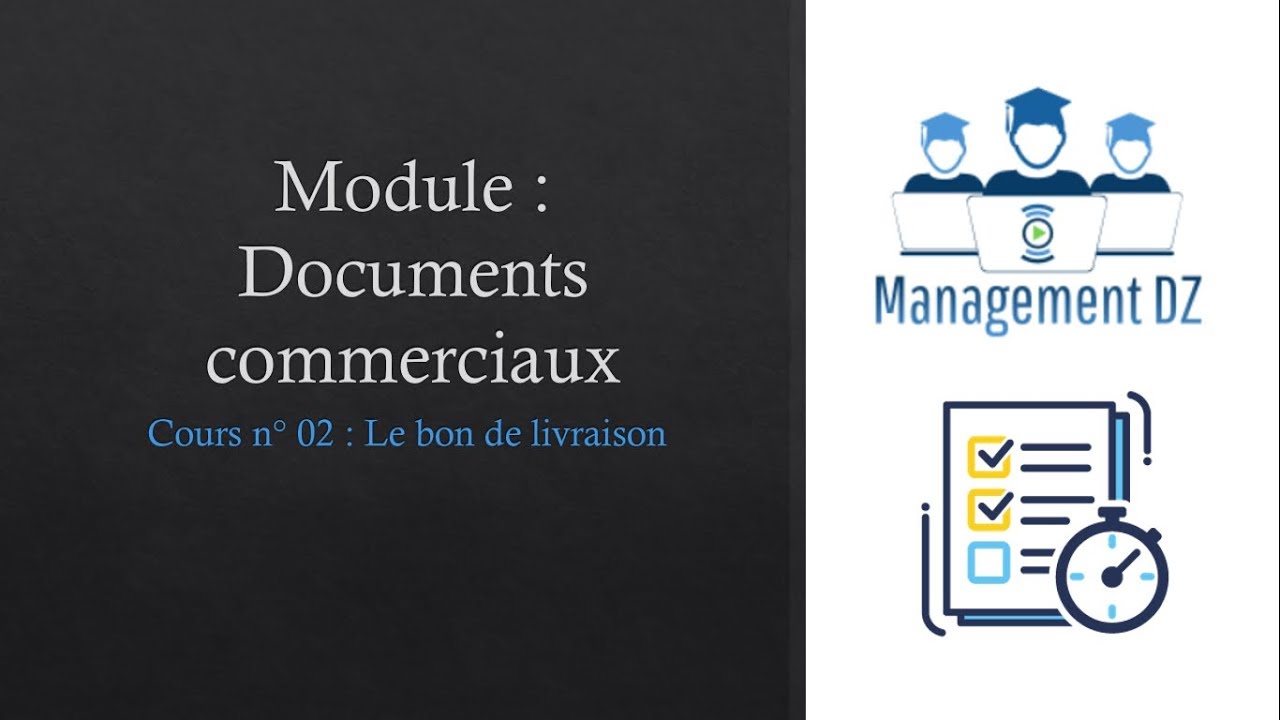 Documents commerciaux; Cours n° 02 : Le bon de livraison وثائق تجارية؛ الدورة رقم 02: قسيمة ...