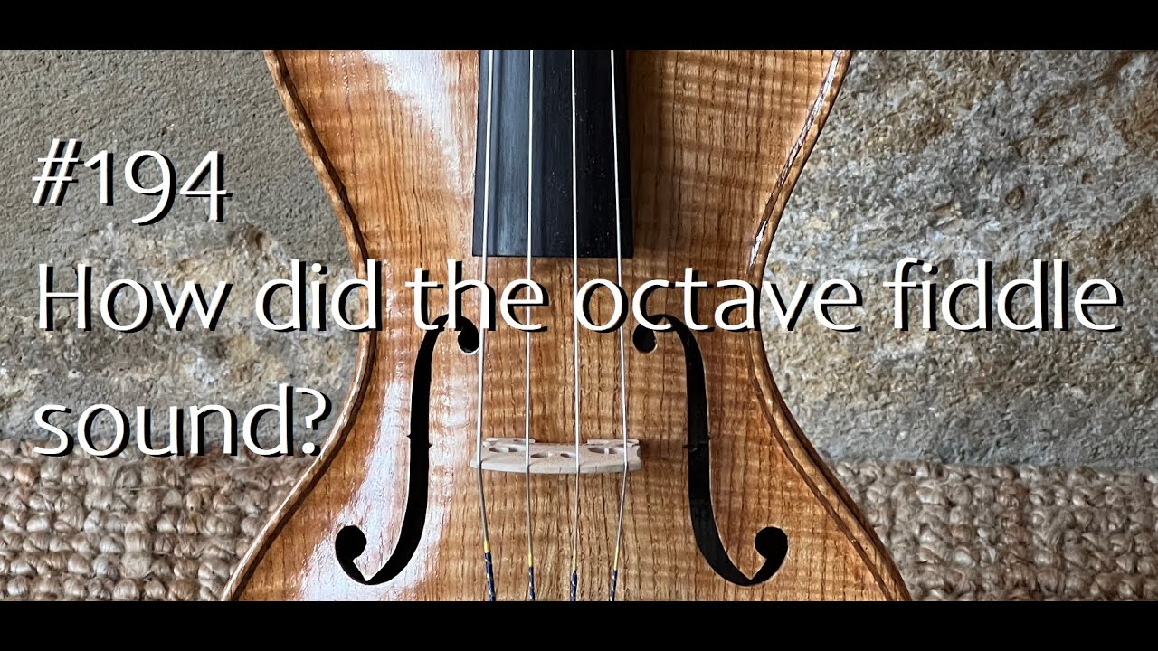 # 194 - How did the Ash Fronted Octave Violin sound?? - YouTube