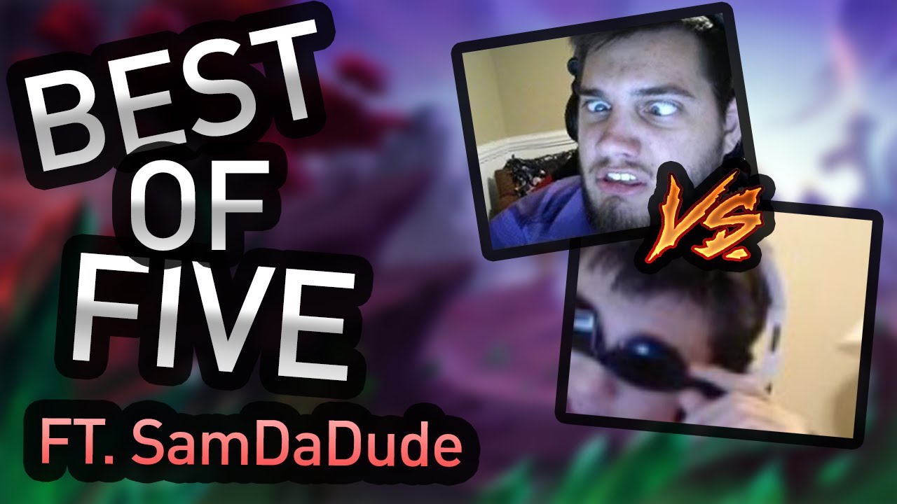 BEST OF 5 WITH SAMDADUDE (HILARIOUS) Grandmasters Ranked Duel 1v1 ...