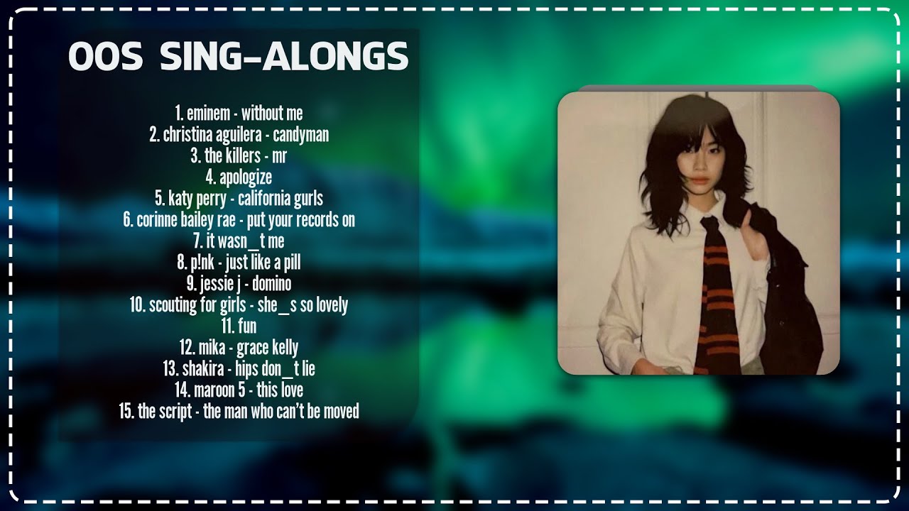 00s Sing-Alongs ~ Songs make you sing out loud every time you play ...
