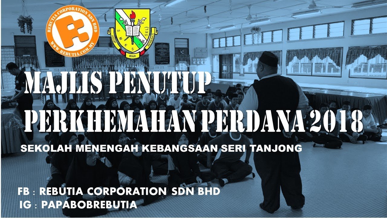 PERKHEMAHAN PERDANA SMK SERI TANJONG BY REBUTIA CORP - YouTube
