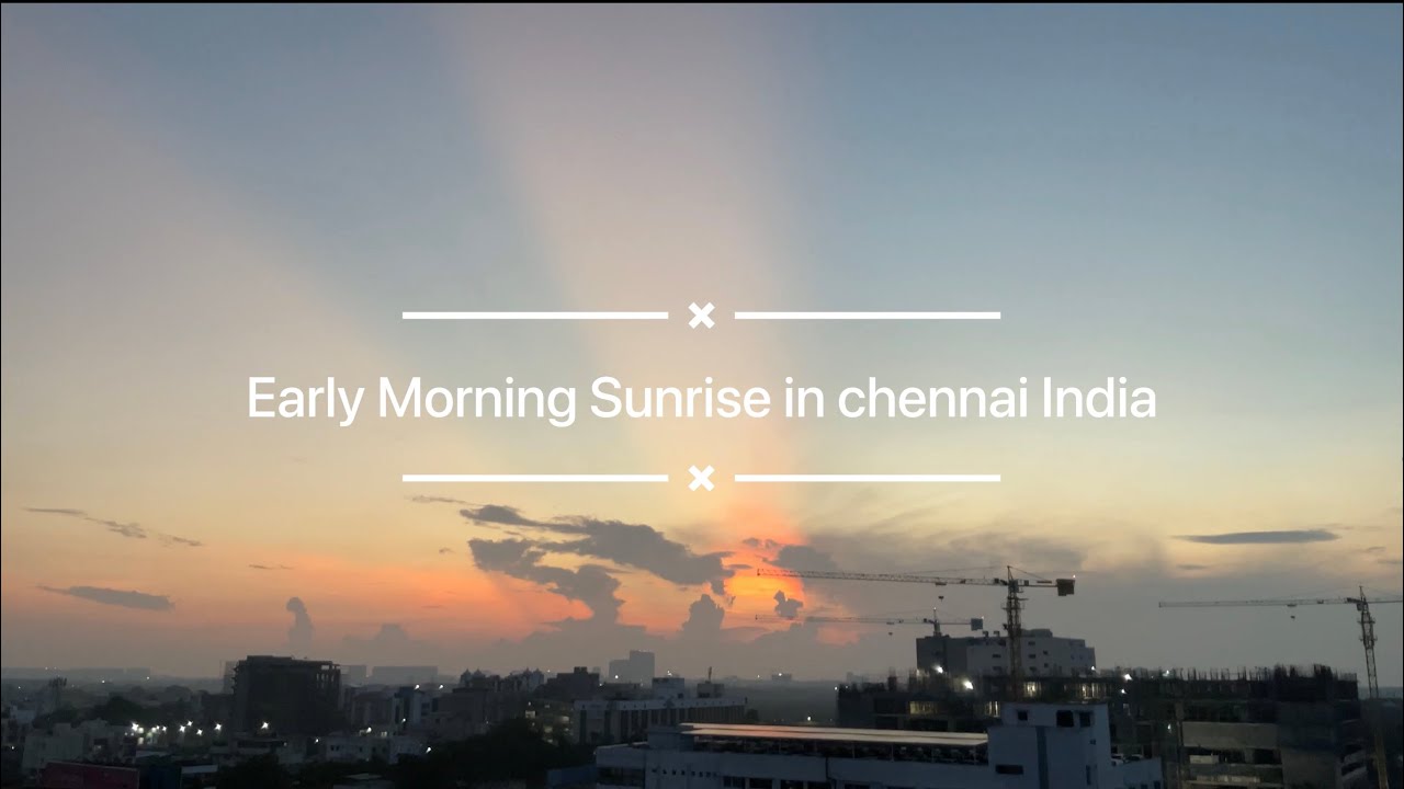 Early Morning Sunrise in chennai India - YouTube