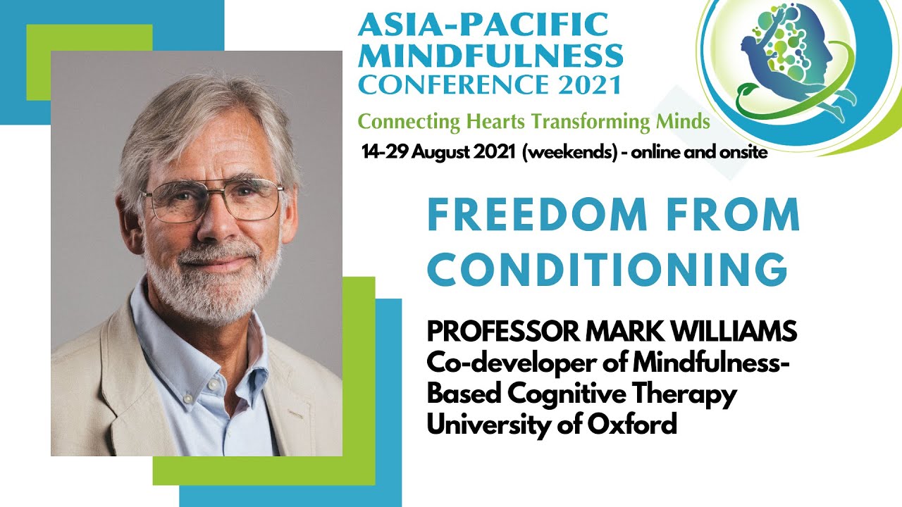 Freedom From Conditioning by Prof Mark Williams, Oxford Mindfulness ...