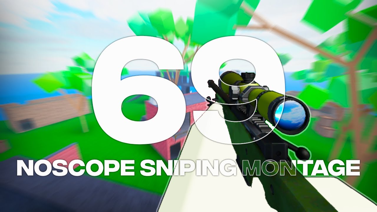 69 | No-Scope Sniping Montage (Roblox) - YouTube