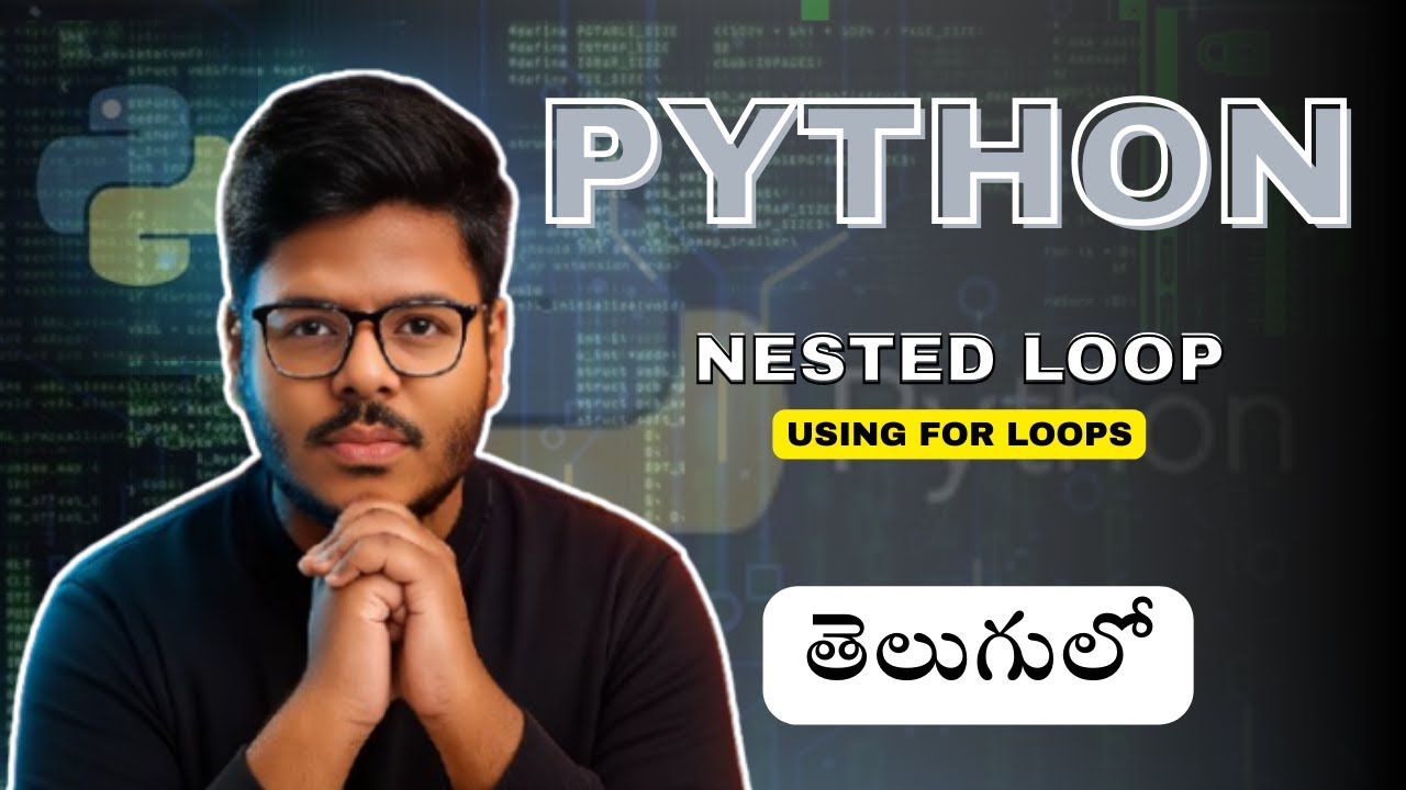Nested for loop in python explained in telugu - YouTube