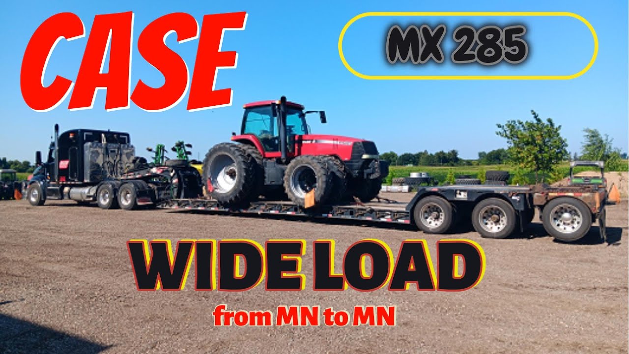 Peterbilt 579 hauling OVERSIZED Case MX 285 from Minnesota to Minnesota ...