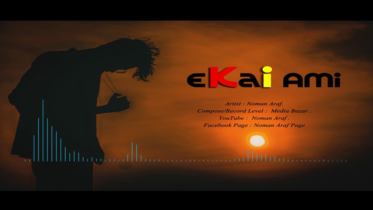 Ekai Ami || Noman Araf || New Official (Rap) Music 2019 - YouTube