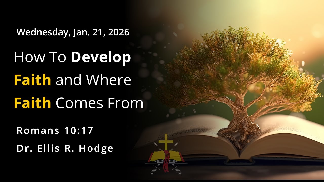 How To Develop Faith and Where Faith Comes From || Dr. Ellis R. Hodge ...