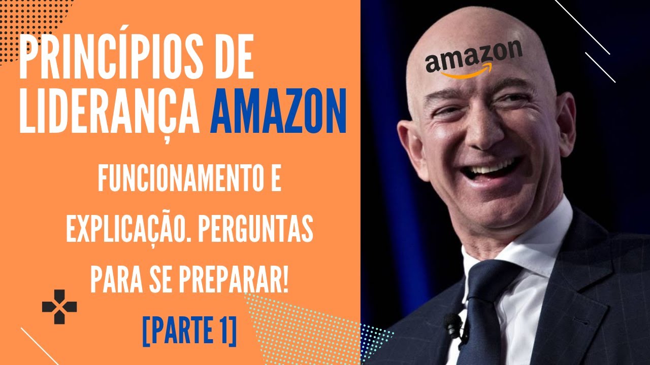 Os princípios de liderança da Amazon e perguntas de entrevista ...