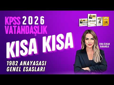 15) KPSS Vatandaşlık - 1982 Anayasası Genel Esasları - Esra Özkan Karaoğlu - 2026