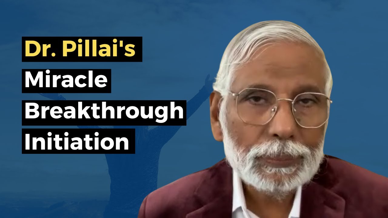 Dr. Pillai's Miracle Breakthrough Initiation - YouTube