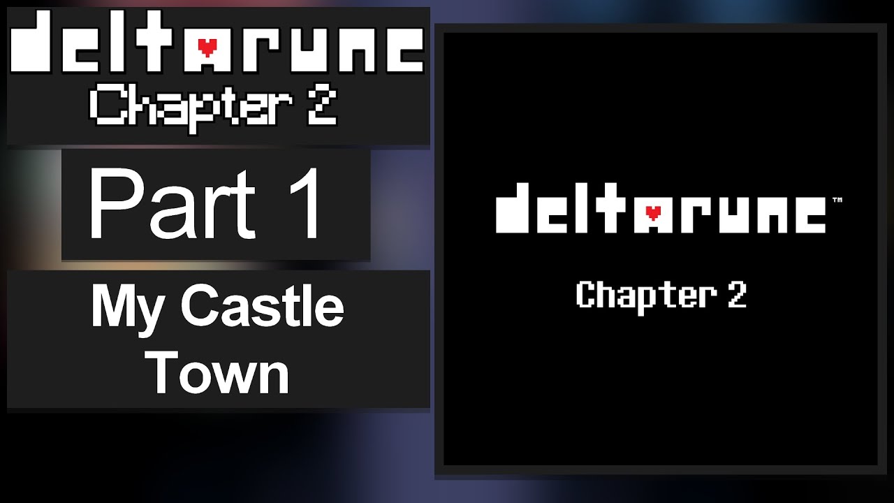 Deltarune Chapter 2 Part 1 "My Castle Town" (No Commentary Playthrough ...
