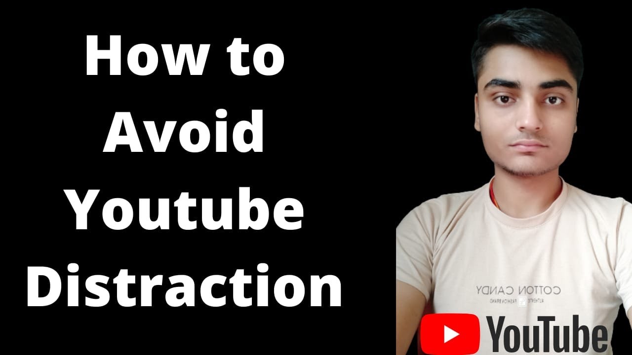 How to Avoid Youtube Distraction - YouTube