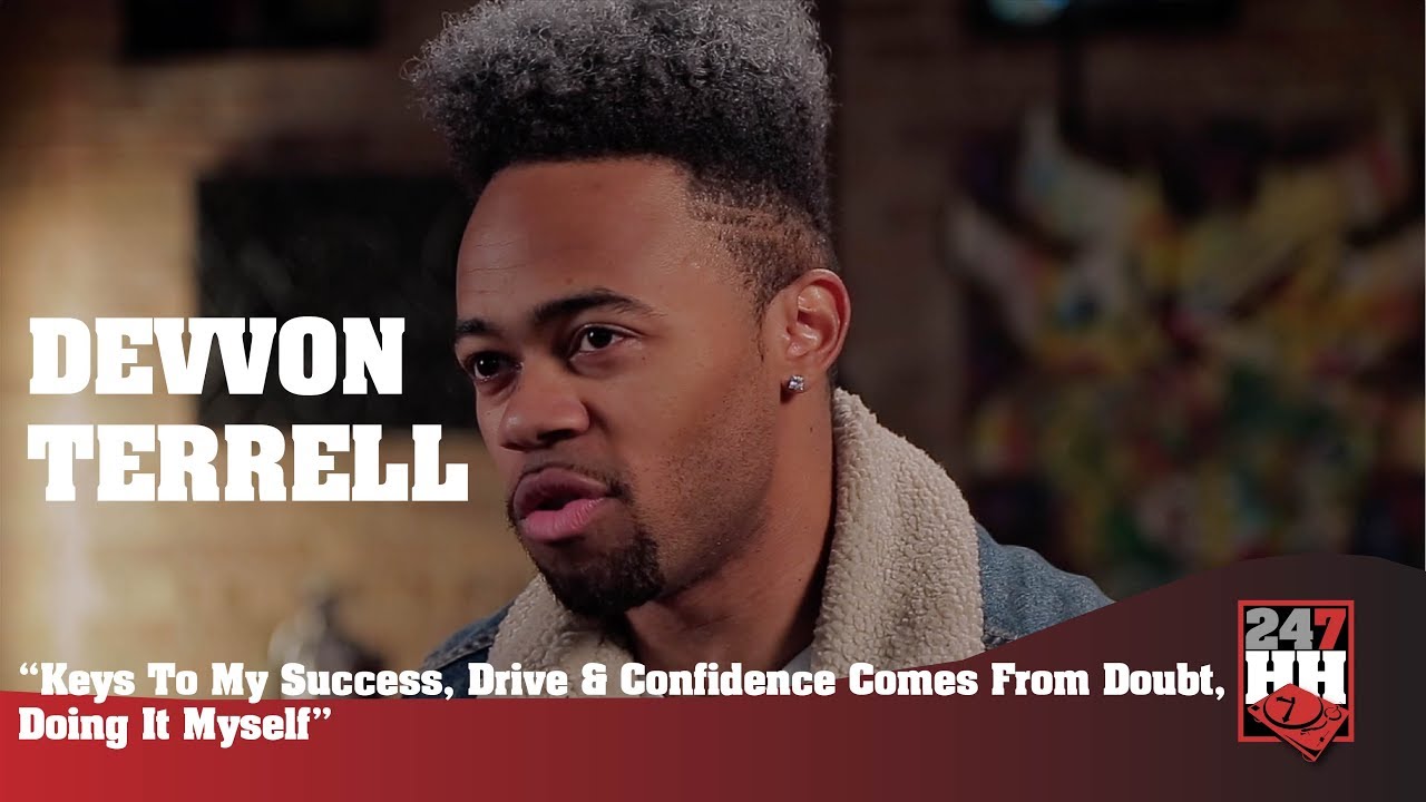 Devvon Terrell - Keys To Success, Confidence Comes From Doubt, Doing It ...