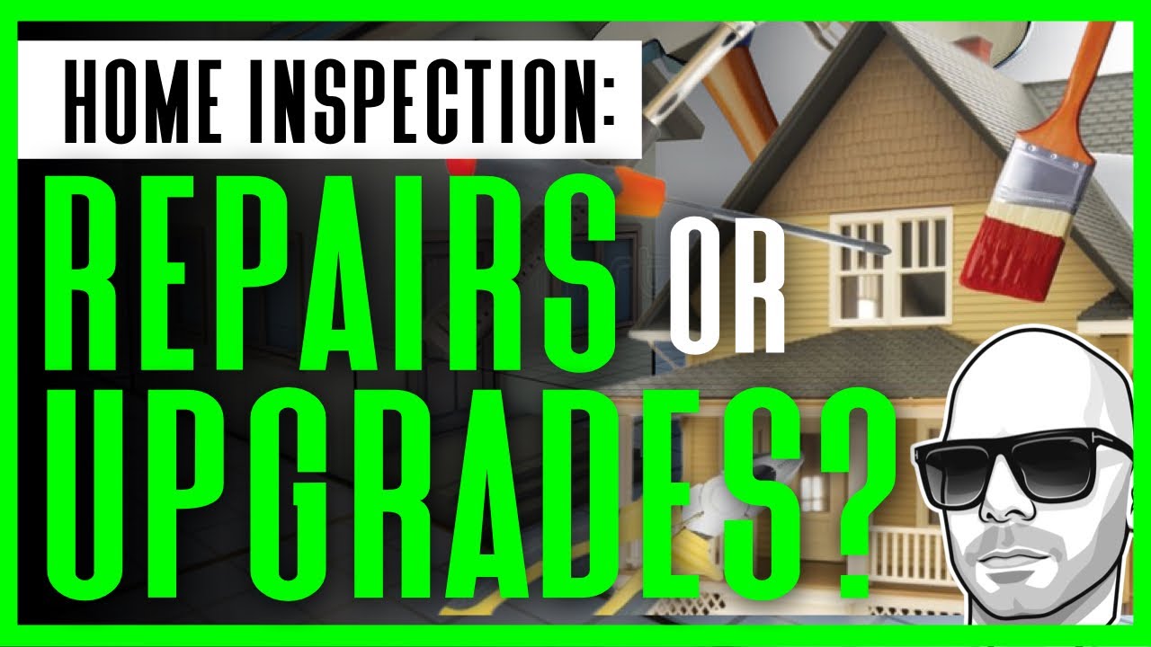 🏚HOME INSPECTION: Upgrades or Repairs? - YouTube