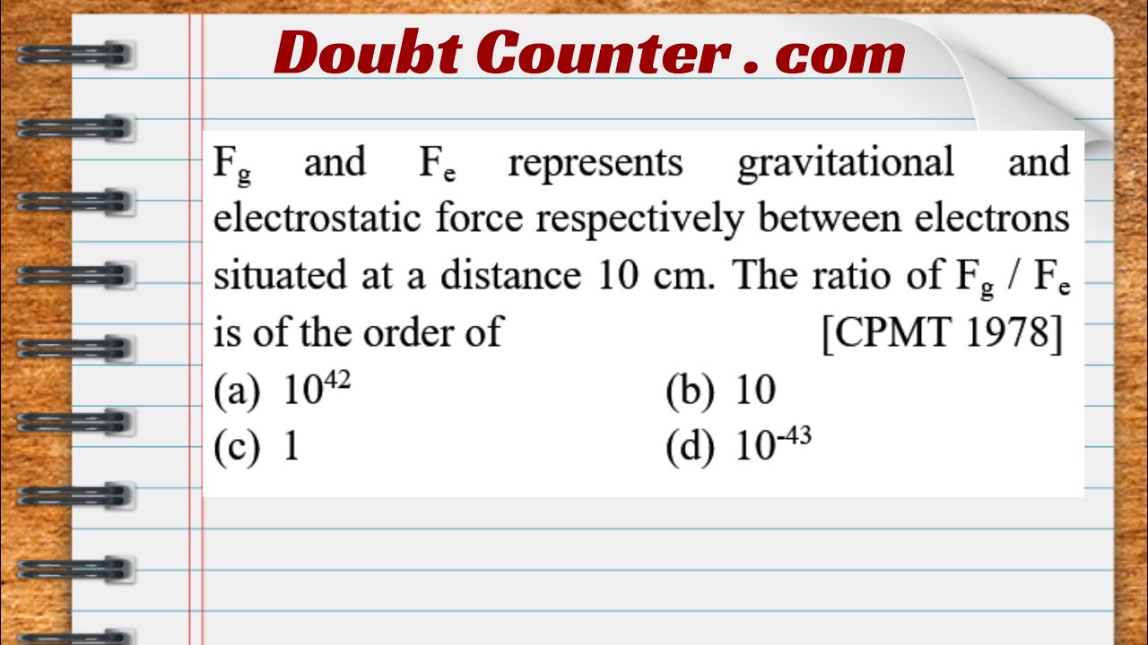 F G And Fe Represents Gravitational And Electrostatic Forces F G And Fe Represents Gravitational And Electrostatic Forces